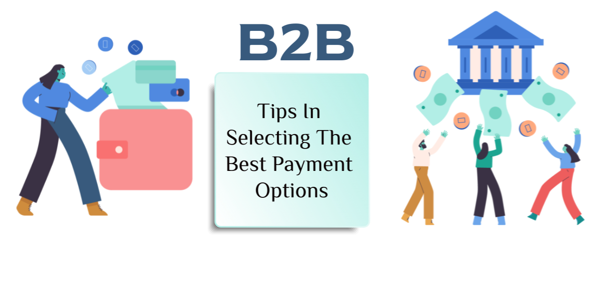 Business Payment Solutions: How to choose the best payment option for your